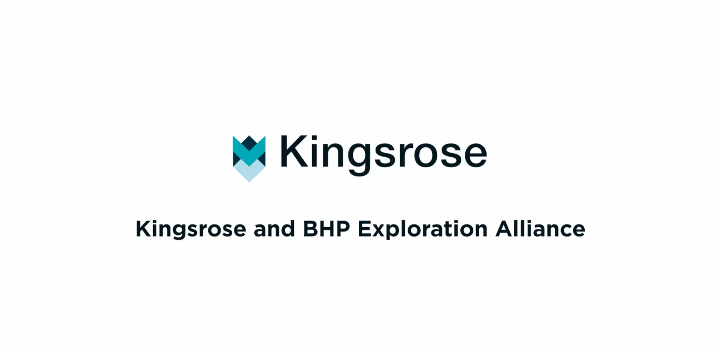 Kingsrose | Responsible Exploration Focused on Discovery